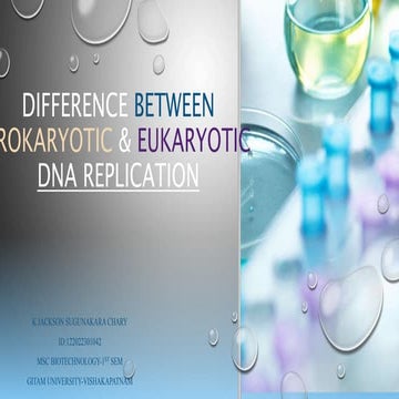 Difference between prokaryotic & eukaryotic DNA replication | PPTX