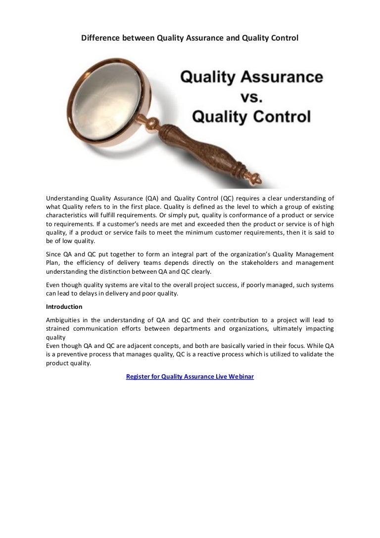 Difference between Quality Assurance and Quality Control Difference between Quality Assurance and Quality Control