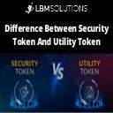Utility and Security Tokens Different in Token Development.pptx
