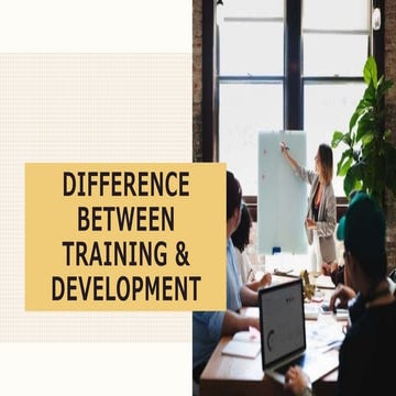 DIFFERENCE BETWEEN TRAINING & DEVELOPMENT.pptx