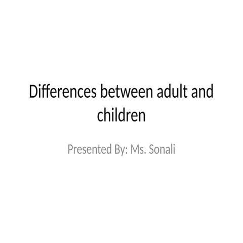 Difference between children and adult | PPTX