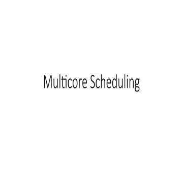 Differences Between Multicore Scheduling And Scheduling Algorithm For Multicore Processor Pptx