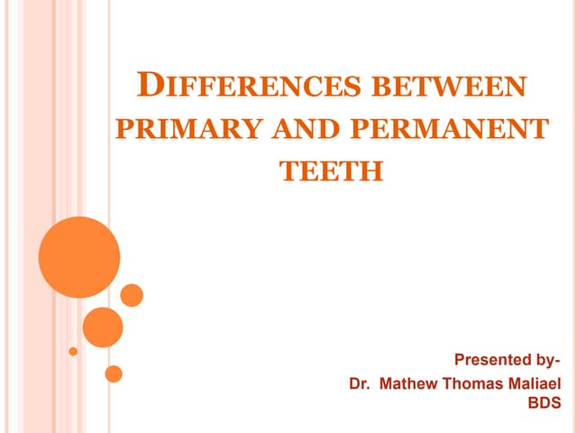 Differences between primary and permanent teeth and importance | PPTX