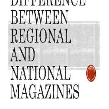 Comparison Between National and Regional Magazines | PPTX