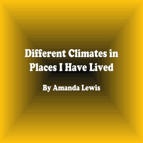 Climates in places where I have lived | PPT
