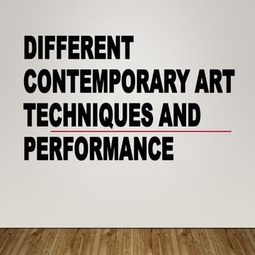 Different Contemporary Art Techniques and Performance.pptx