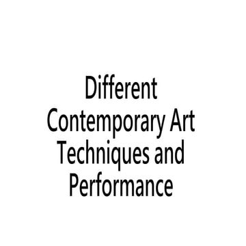 Different Contemporary Art Techniques and Performance.pptx