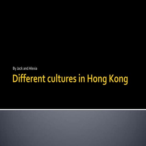 Different Cultures In Hong Kong | PPTX