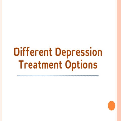 Different Depression Treatment Options - Mind Brain | PPTX