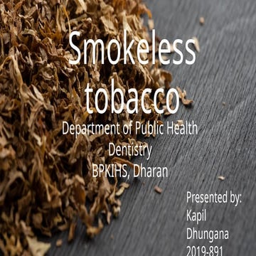 Different forms of smokeless tobacco.pptx