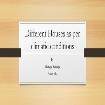 Different Houses as per climatic conditions.pptx