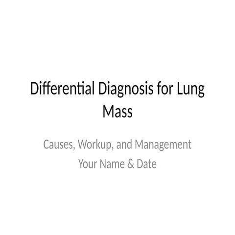 Differential_Diagnosis_Lung_Mass (1).pptx