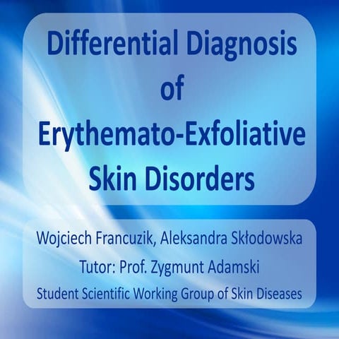 Algortyhm based differential diagnosis of erythemato-exfoliative skin ...