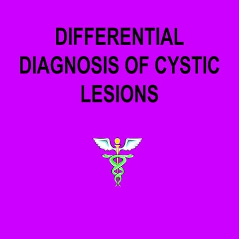 Differential diagnosis of cystic lesions | PPT