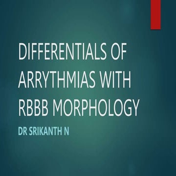 DIFFERENTIALS OF ARRYTHMIAS WITH RBBB MORPHOLOGY.pptx