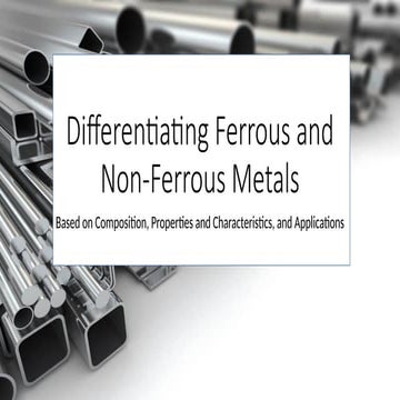 Differentiating-Ferrous-and-Non-Ferrous-Metals-wk-1.pptx