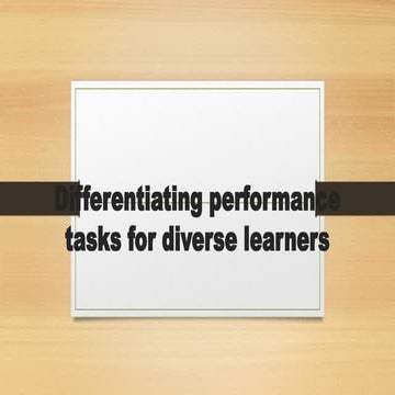Differentiating-performance-tasks-for-diverse-learners.pptx
