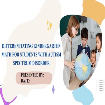 Differentiating Kindergarten Math for Students with Autism Spectrum Disorder (1) (1).pptx