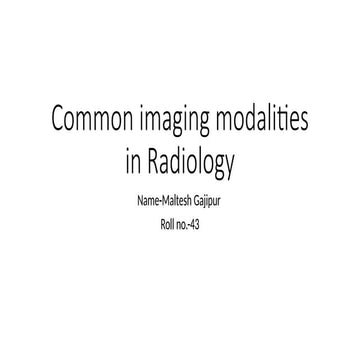 Different imaging modalities in radiology.pptx