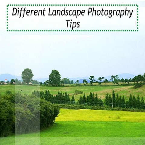 Different landscape photography tips | PPT