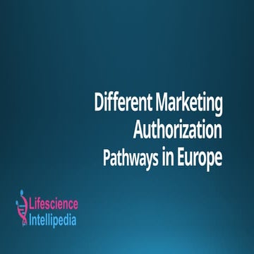 Different Marketing Authorization Pathways in Europe.pptx