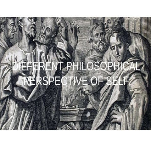 DIFFERENT PHILOSOPHICAL PERSPECTIVE OF SELF.pptx