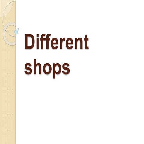Different shops | PPTX