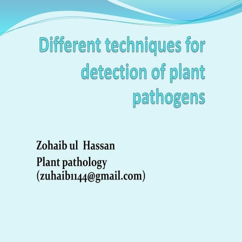 Different techniques for detection of plant pathogens. | PPTX
