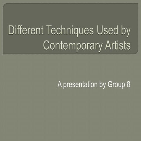Different Techniques Used by Contemporary Artists-2.pptx
