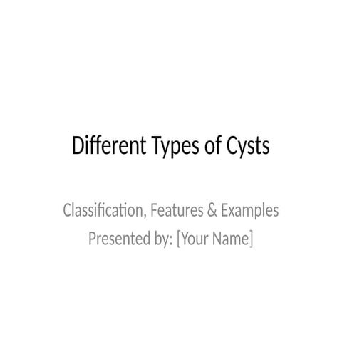 Different_Types_of_Cysts_Presentation.pptx