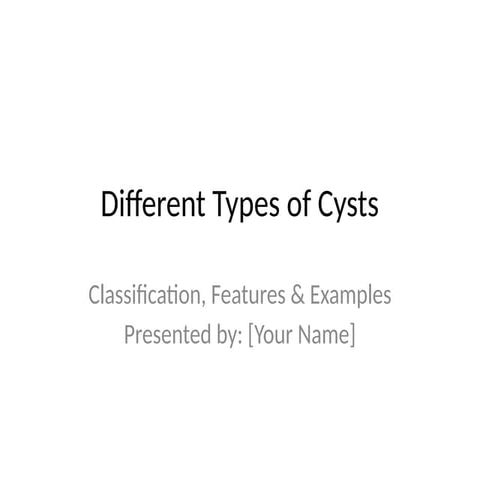 Different_Types_of_Cysts_Presentation (1).pptx