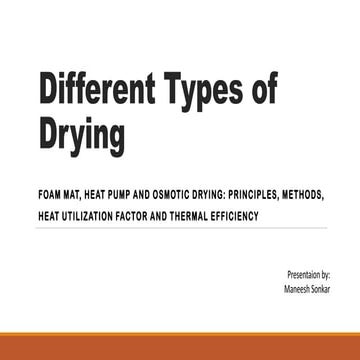 Different Types of Food Product Drying (Foam mat, heat pump and osmotic ...