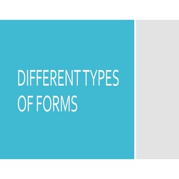 DIFFERENT TYPES OF FORMS.pptx