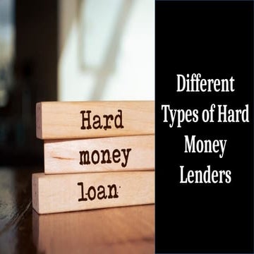 Different Types of Hard Money Lenders... | PPTX
