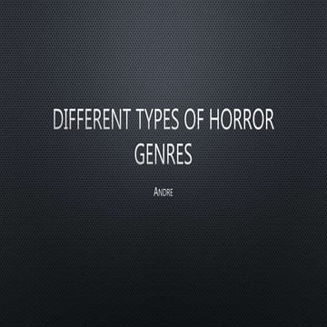 Different types of horror genres | PPTX | Horror | Genres