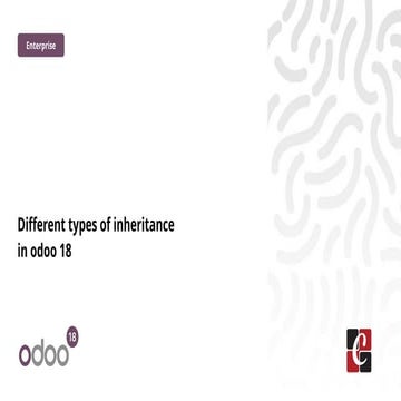 Different types of inheritance in odoo 18 | PPTX