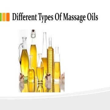 Different types of massage oils | PPTX