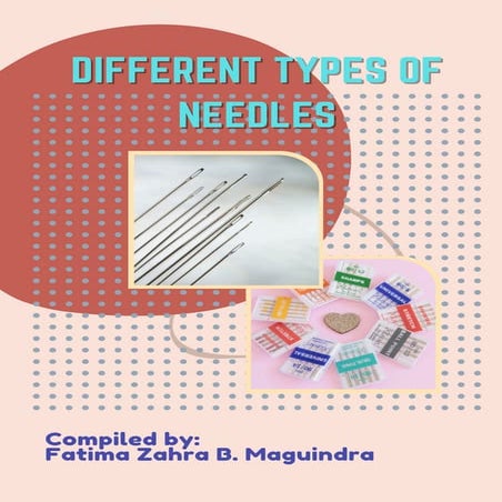 DIFFERENT TYPES OF NEEDLES COMPILATION/PORTFOLIO | PDF