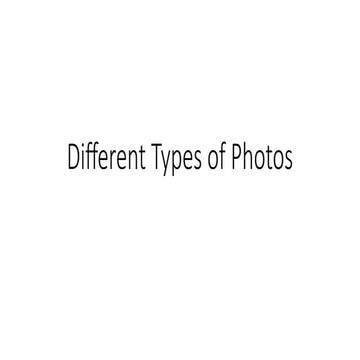 Different Types of Photos, examples.pptx