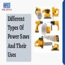 Different types of power saws and their uses | PPTX