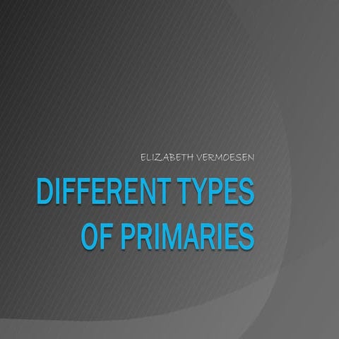 Different types of primaries | PPT