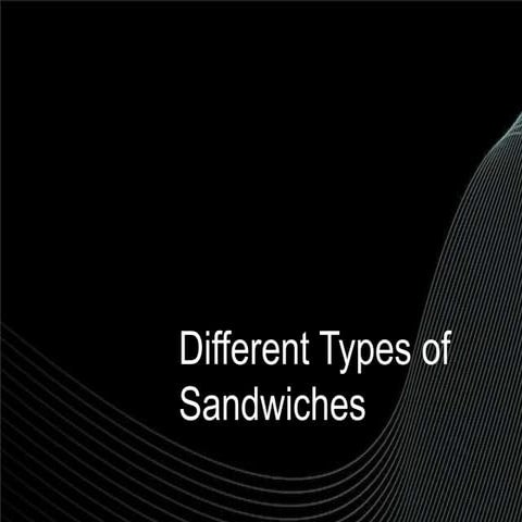 Different types of Sandwich.pptx