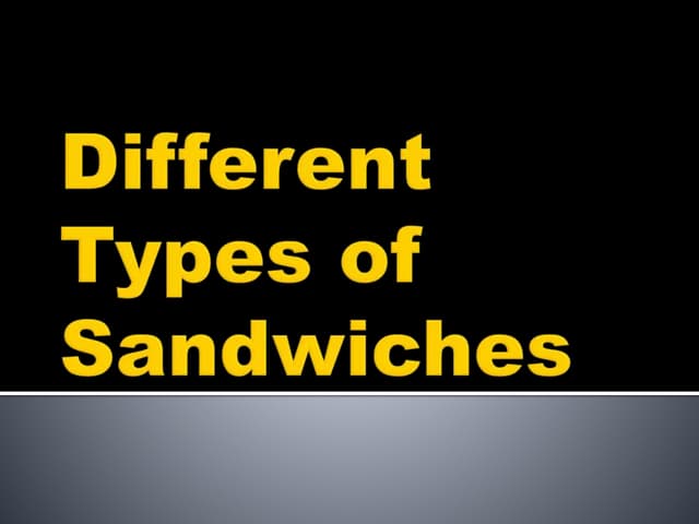 Classifications of Sandwiches | PPTX