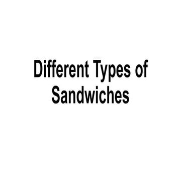Classifications of Sandwiches | PPTX