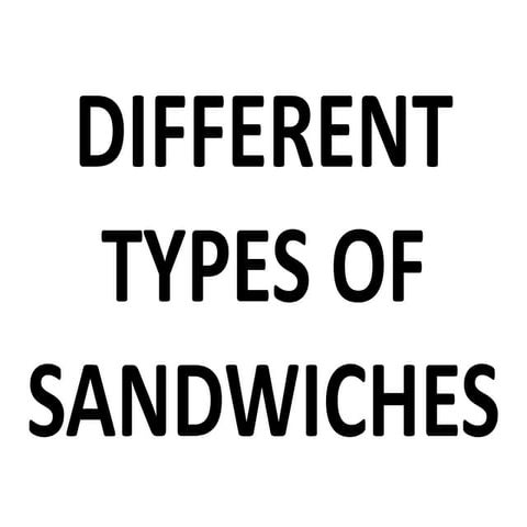 Different types of Sandwich.pptx