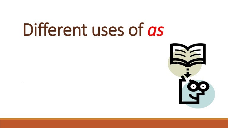 Different uses of as