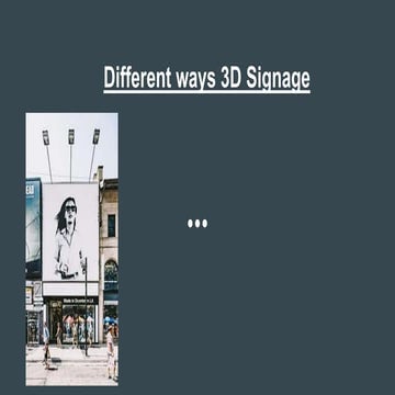 Different ways of 3 d signage | PPTX