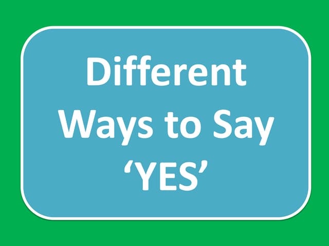 Different Ways To Say Yes PPT different-ways-to-say-yes-ppt