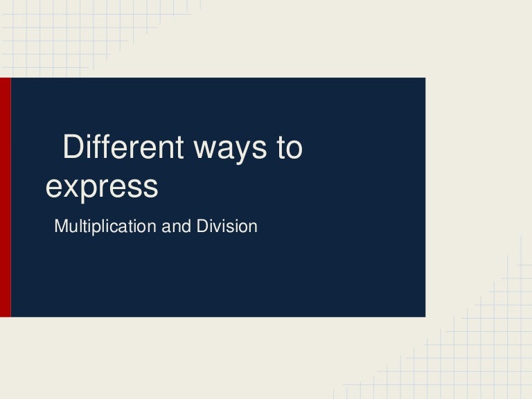 Different Ways To Write Multiplication And Division Different Ways To Write Multiplication And Division