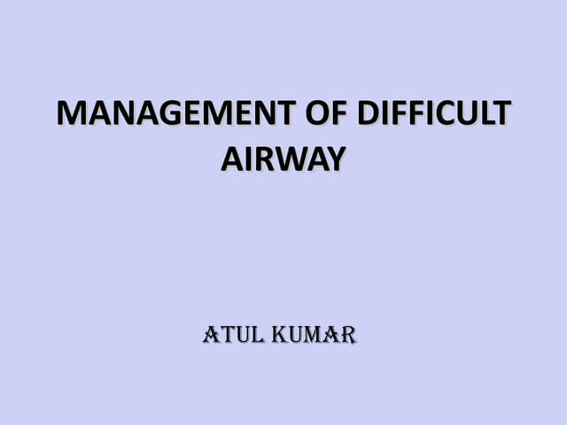 Difficult airway | PPTX | Ear, Nose and Throat Conditions | Diseases ...